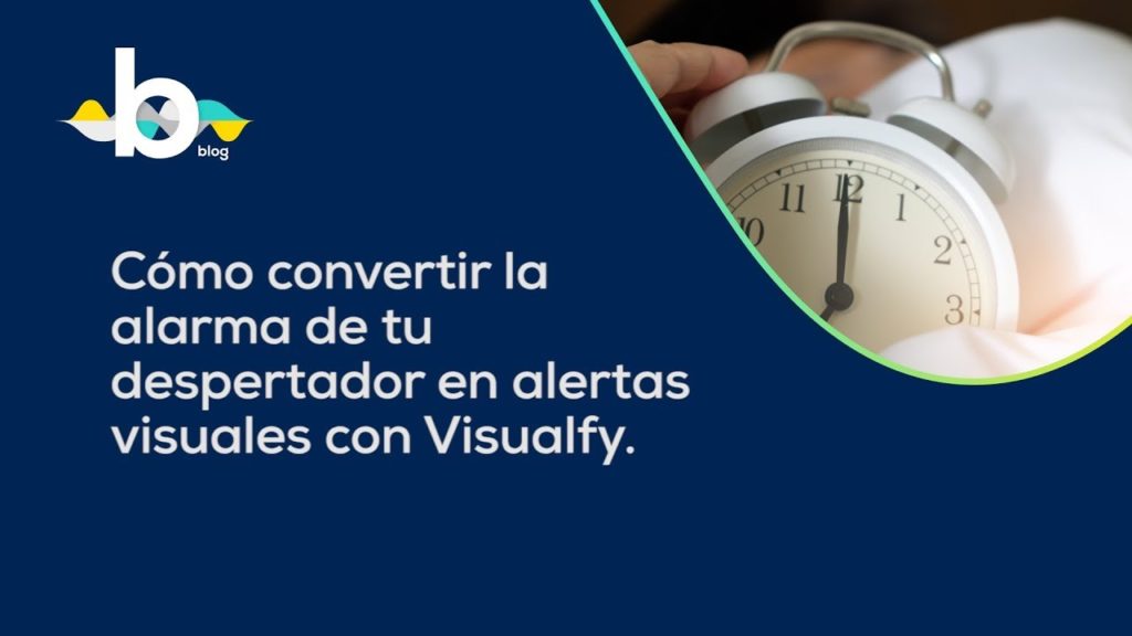 Tu despertador, ahora accesible y gratis con la app de Visualfy